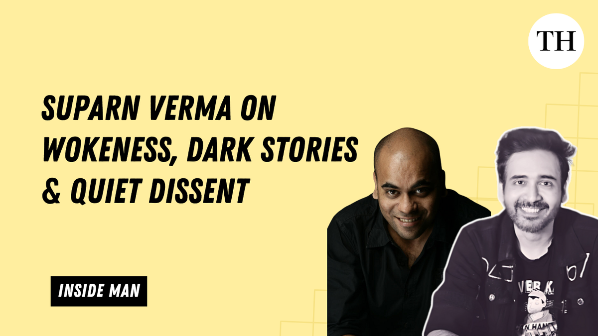 Watch: Suparn Verma on wokeness, dark stories and quiet dissent - The Hindu